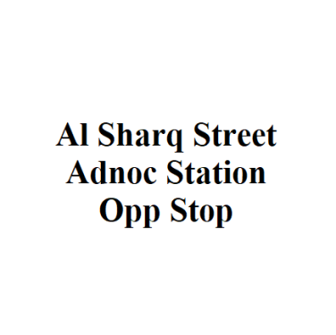 Al Sharq Street Adnoc Station Opp Stop (Bus Stands) in Sharjah | Get ...