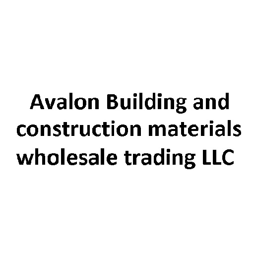 Avalon Building and construction materials wholesale trading LLC ...