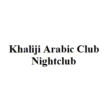 Khaliji Arabic Club Nightclub (Clubs) in Business Bay | Get Contact ...